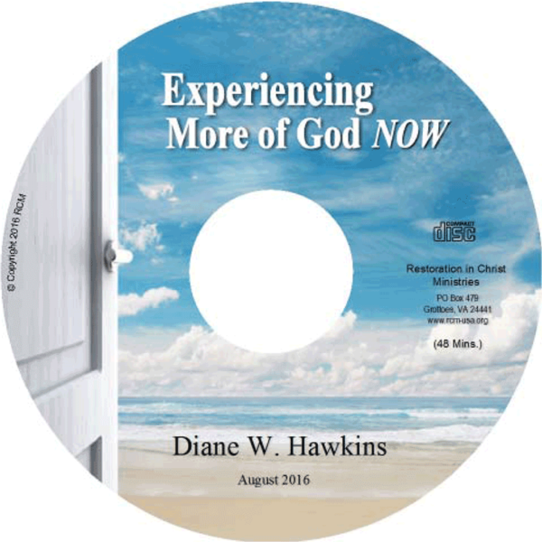 Experiencing More of God NOW | Restoration In Christ Ministries